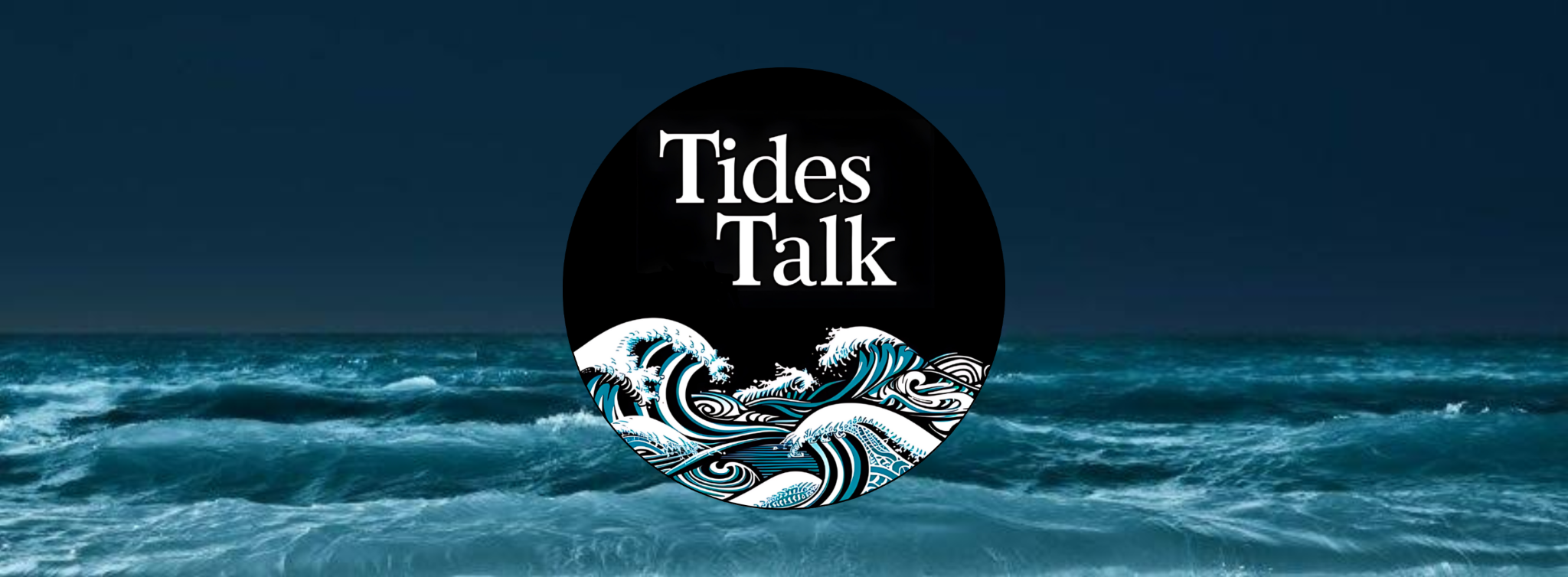 Tides Talk | Platform